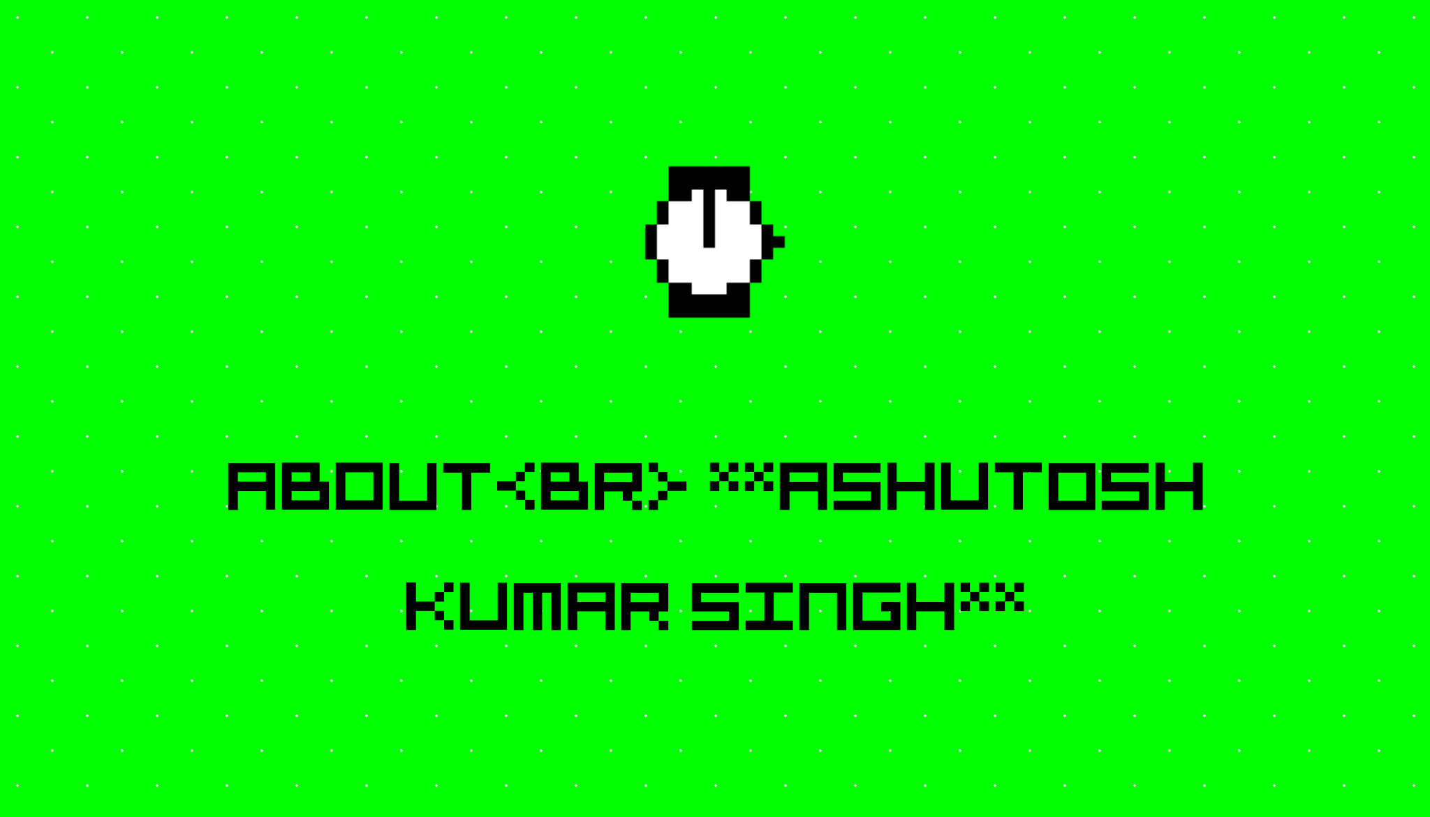 About ASHUTOSH KUMAR SINGH on HackerNoon